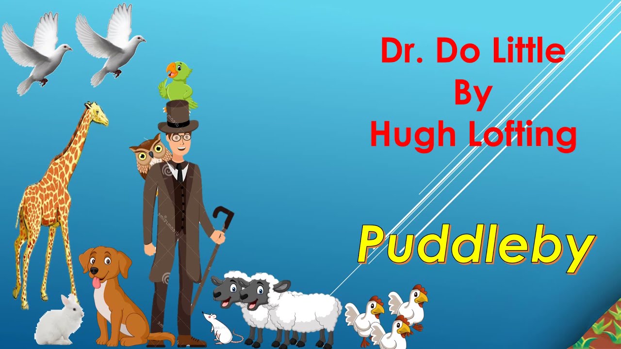 Dr. Do Little by Hugh Lofting Chapter-1 PuddleBy Marsh - YouTube