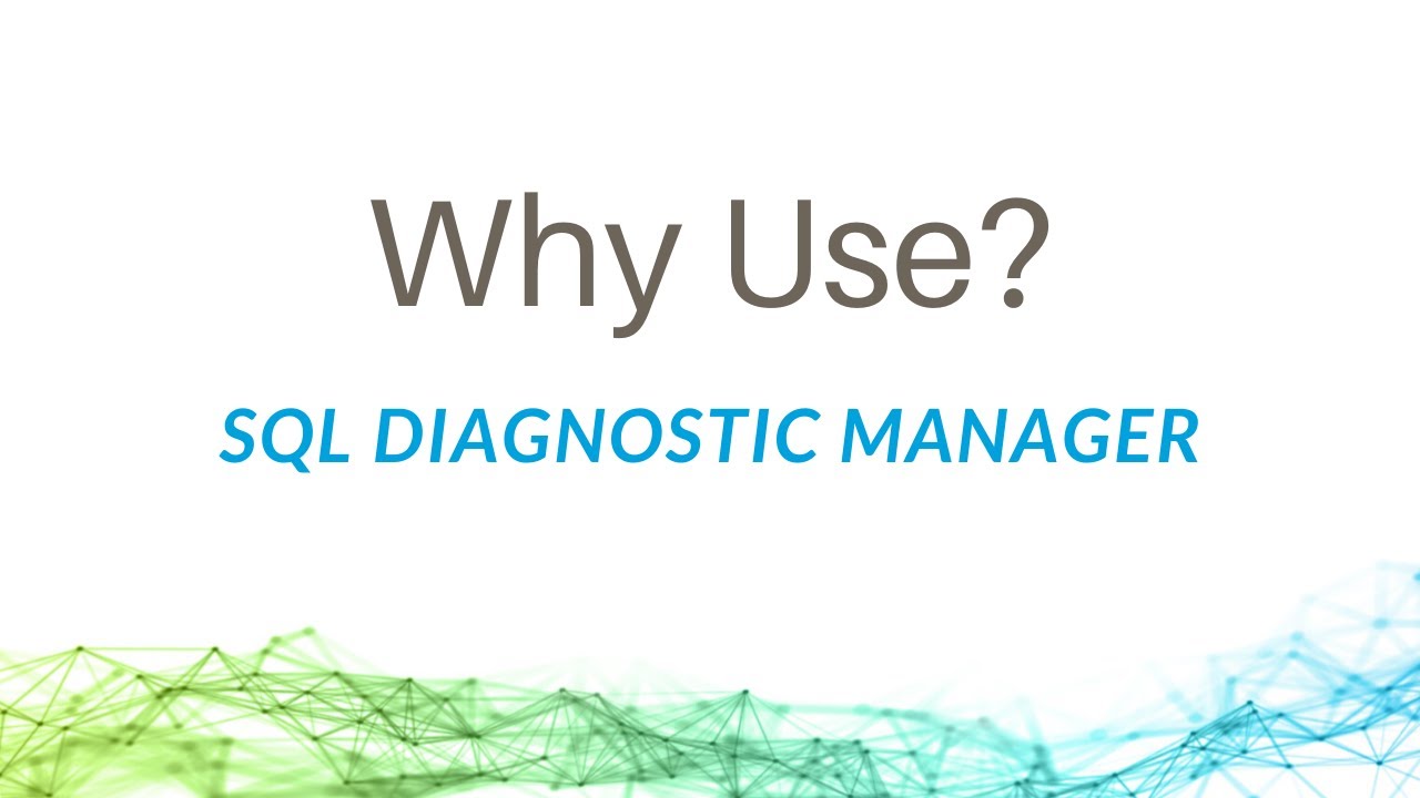 Why Use SQL Diagnostic Manager YouTube Why Use SQL Diagnostic Manager YouTube