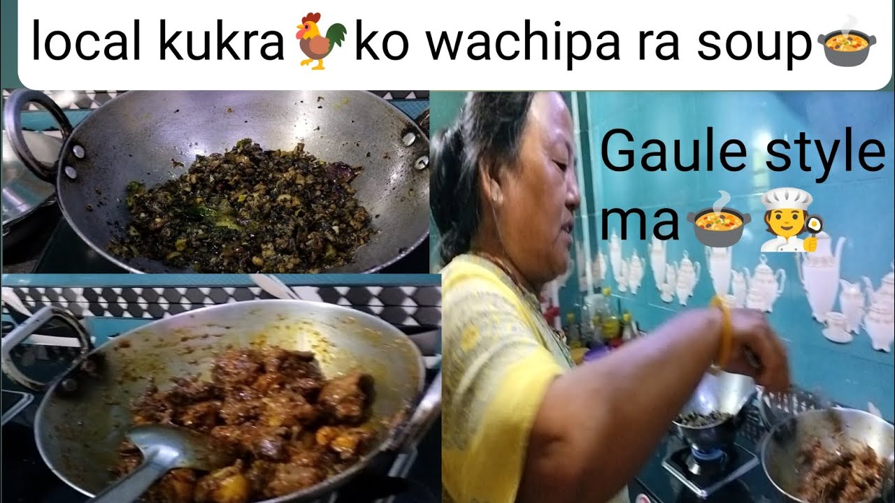 local kukra 🐓|| local kukra ko wachipa ra soup||wachipa ra soup recipe ...