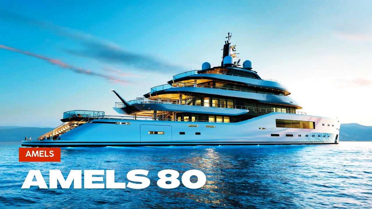 2025 AMELS 80 Superyacht Tour: Unveiling Luxury and Innovation - YouTube