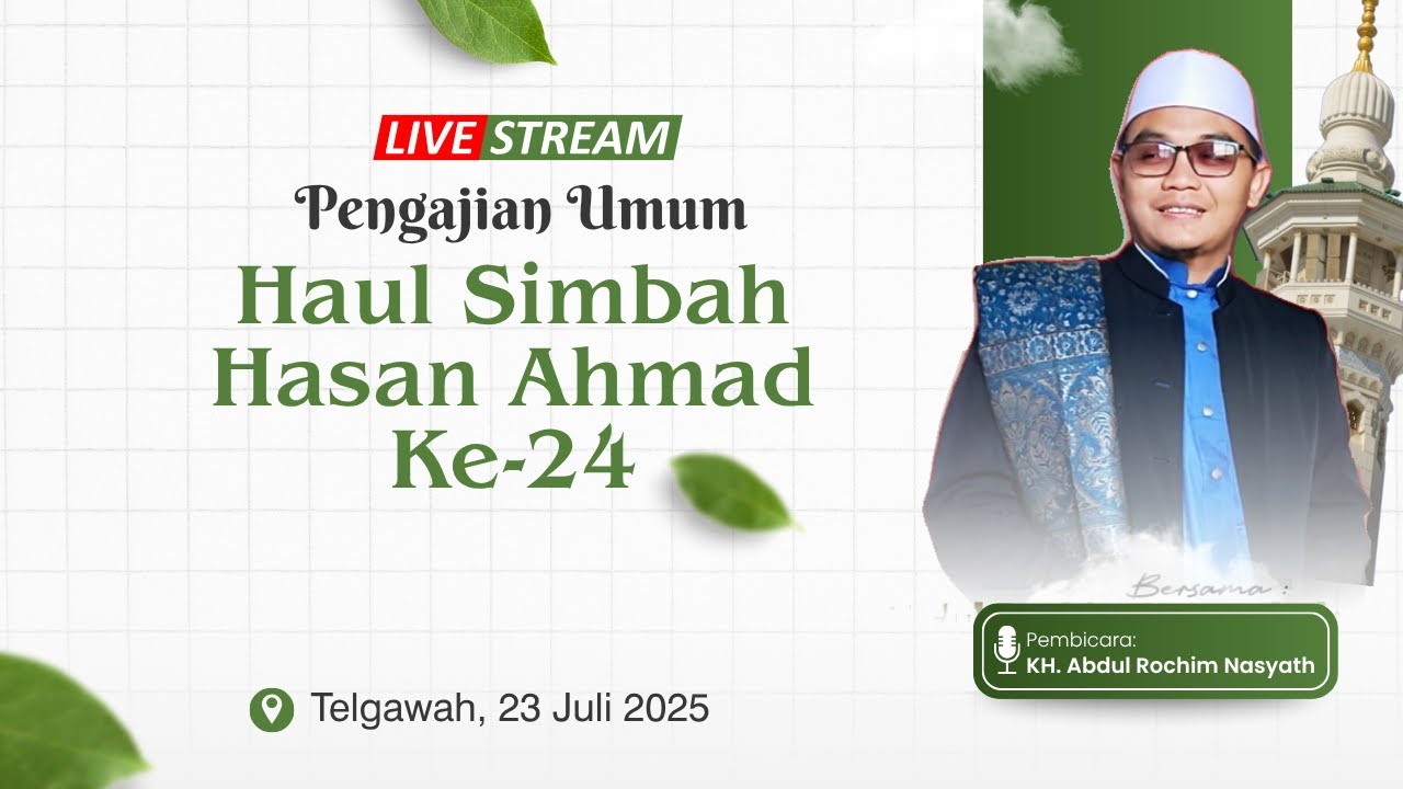 🔴LIVE PENGAJIAN UMUM " HAUL KE-24 SIMBAH HASAN AHMAD - MBAH SURGI ...
