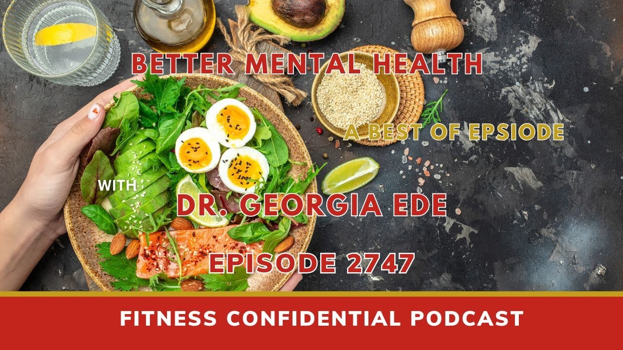 BEST OF: Better Mental Health with Dr. Georgia Ede - Episode 2747 - YouTube