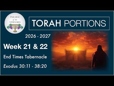Torah Portion Week 21 & 22 - Exodus 30:11 - 38:20 ( The Only Name For Salvation)  2026 - 2027
