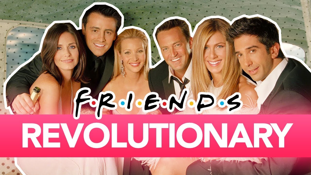 7 Reasons Why FRIENDS Was Revolutionary - YouTube
