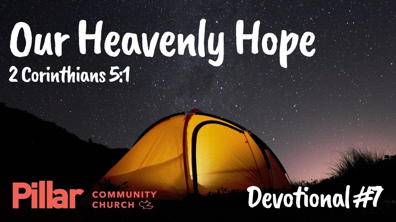 Devotional #7 - Our Heavenly Hope - YouTube