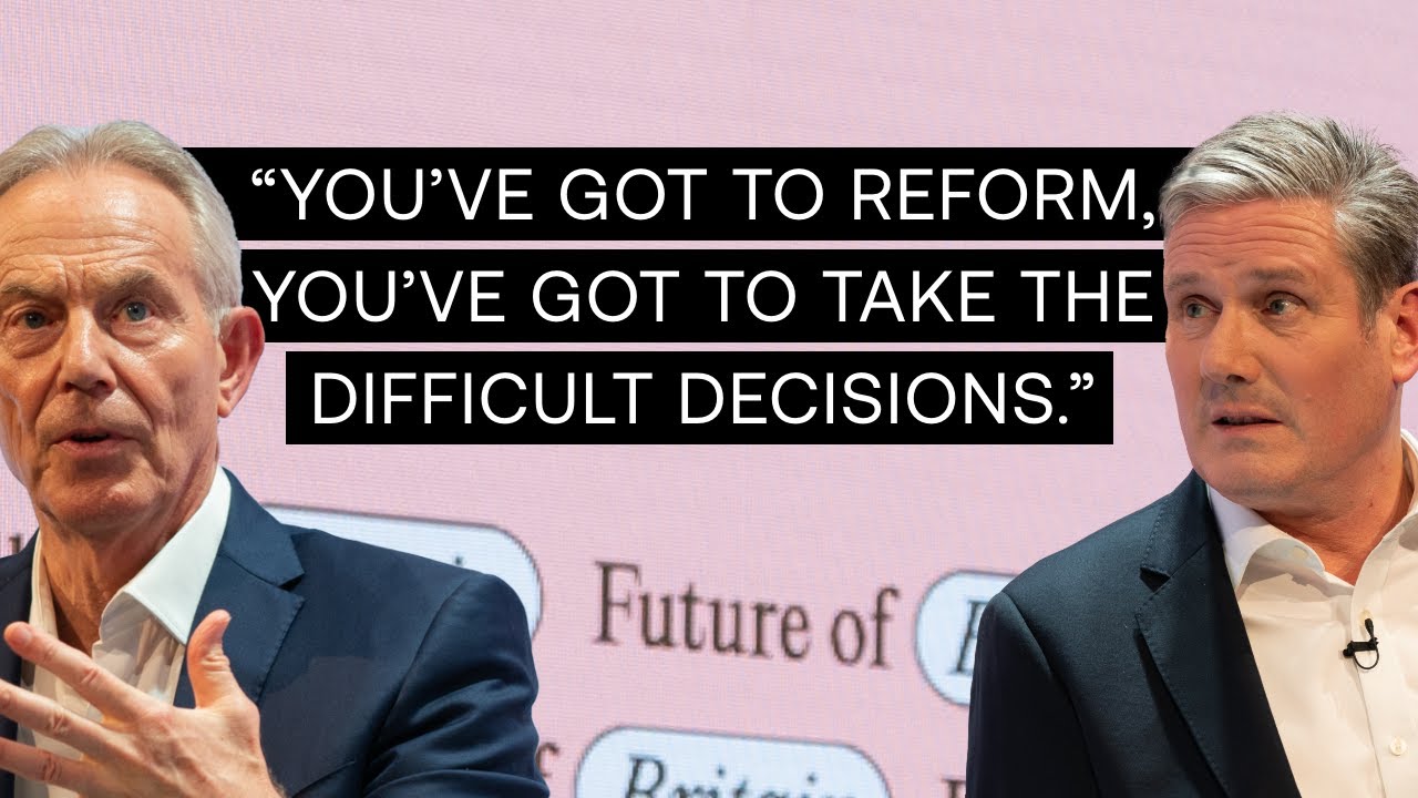 Tony Blair and Keir Starmer Discuss the Future of Britain - YouTube