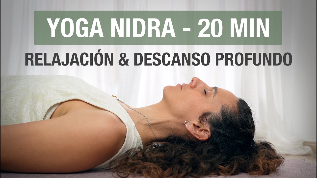 Yoga Nidra para DESCANSO PROFUNDO en 20 minutos - Relajación completa ...