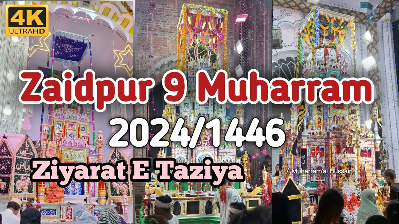 Zaidpur 9 Muharram | 2024/1446 | Ziyarat E Taziya | Muharram'al Hussain ...
