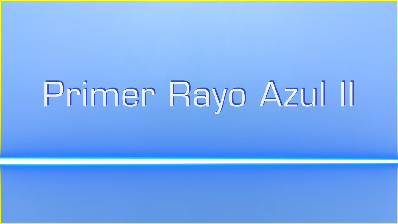 PRIMER RAYO AZUL - p 2 | Siete Rayos Charla °07 - YouTube