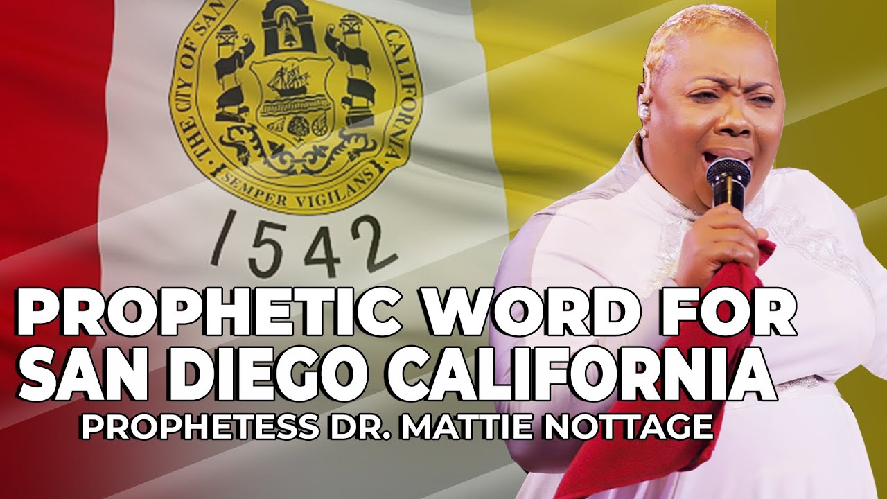 PROPHETIC WORD FOR SAN DIEGO, CALIFORNIA. | PROPHETESS DR. MATTIE ...