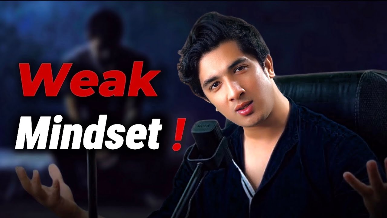 Weak Mindset People | Mind की गलत Training तुम्हें रोज़ पीछे खींच रही है | Why Your Mind Stuck ...