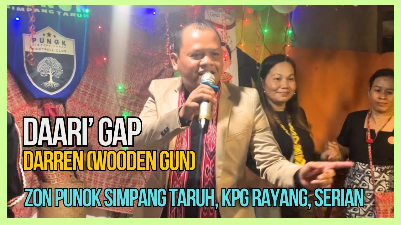 DAARI’ GAP - DARREN (WOODEN GUN) • RAMI GAWAI ZON PUNOK SIMPANG TARUH ...