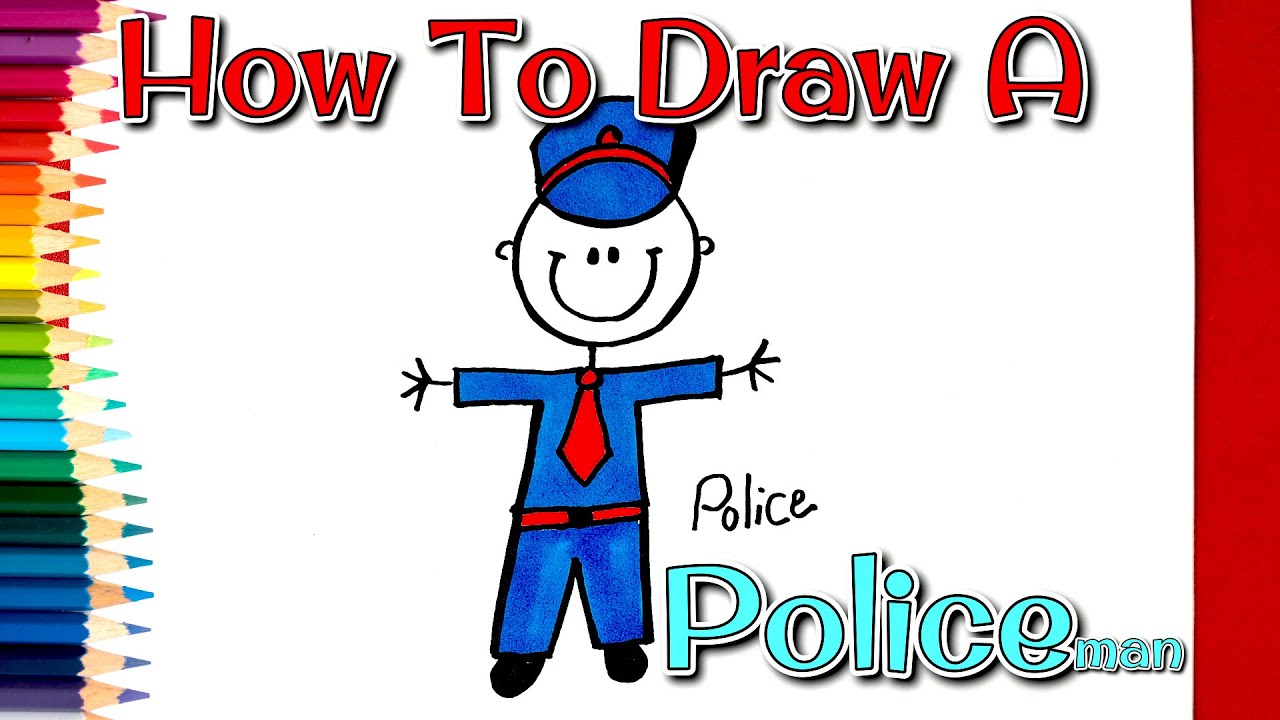 How To Draw A Police Man / draw a police easy and step by step for kids ...