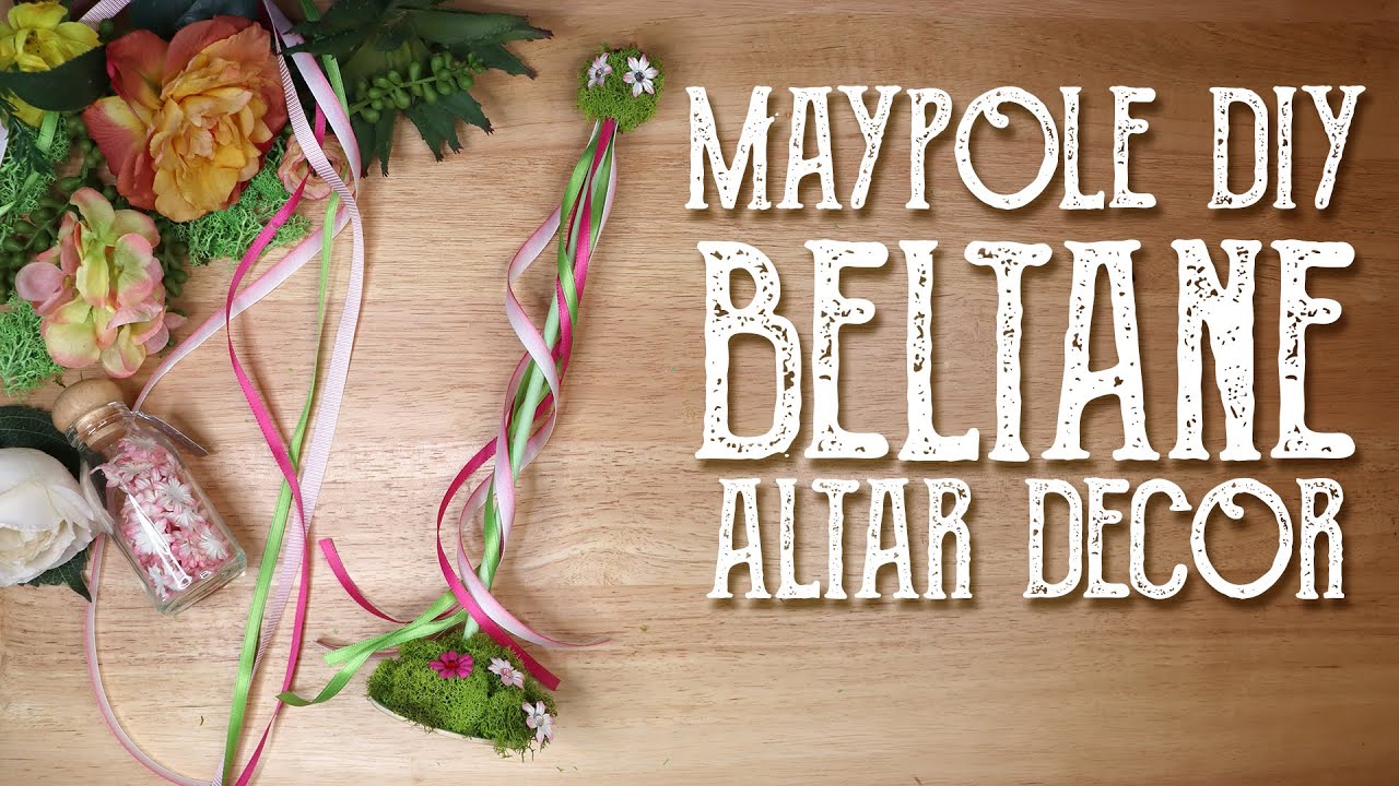 May Day Maypole Craft DIY and Beltane Altar Tour - Magical Crafting for ...