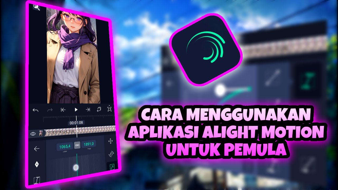 Tutorial Menggunakan Aplikasi Alight Motion Untuk Pemula - Alight Motion Tutorial - YouTube