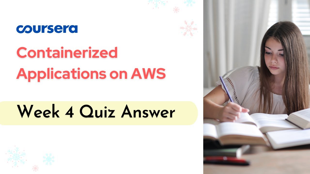Containerized Applications on AWS Week 4 Quiz Answer Coursera - YouTube