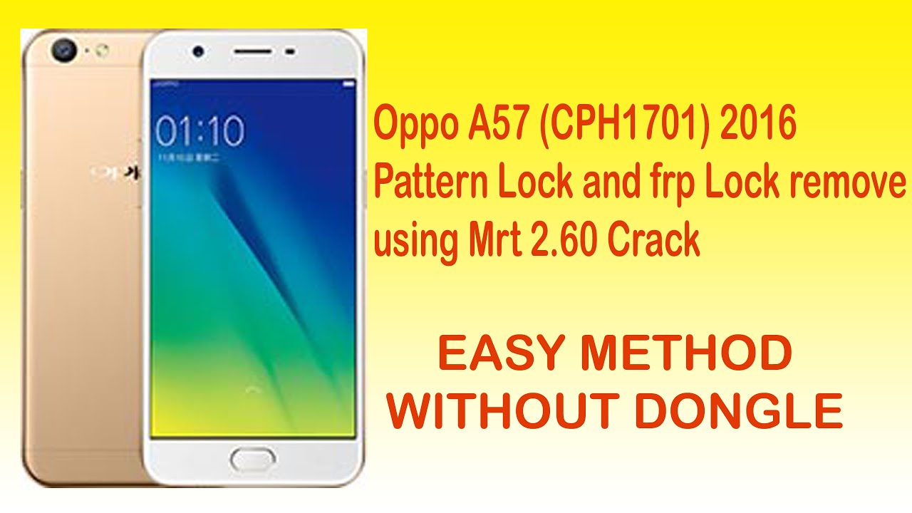 Oppo A57 (CPH1701) 2018 Pattern Lock and frp Lock remove using Mrt 2.60 ...
