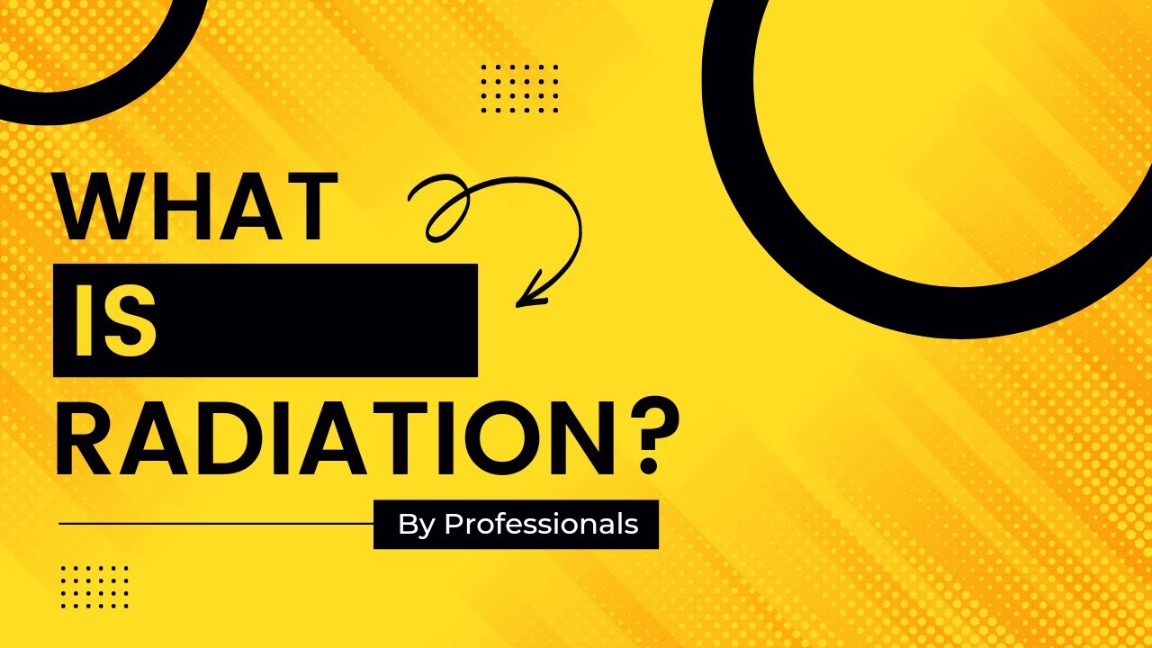 What is radiation? Types of radiation and examples - YouTube