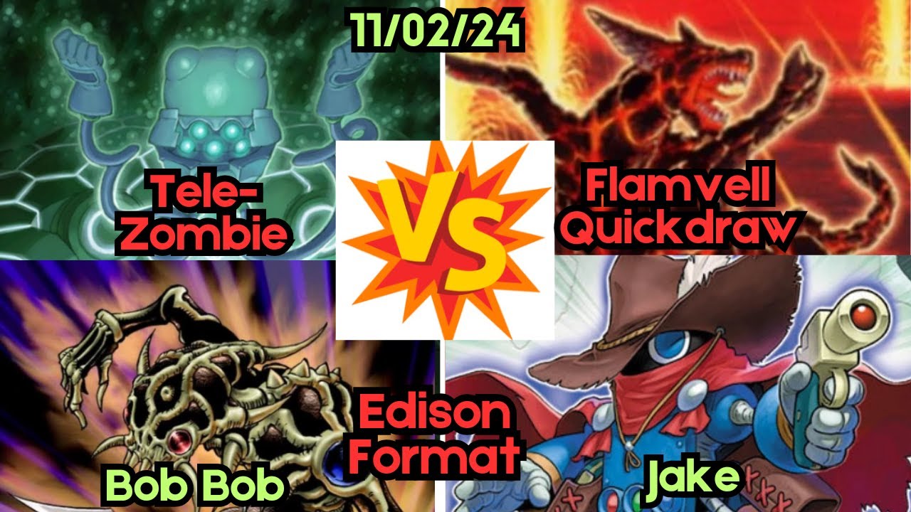 Edison Format Tele-Zombie Vs Flamvell Quickdraw - Yugioh 11-02-24 - YouTube