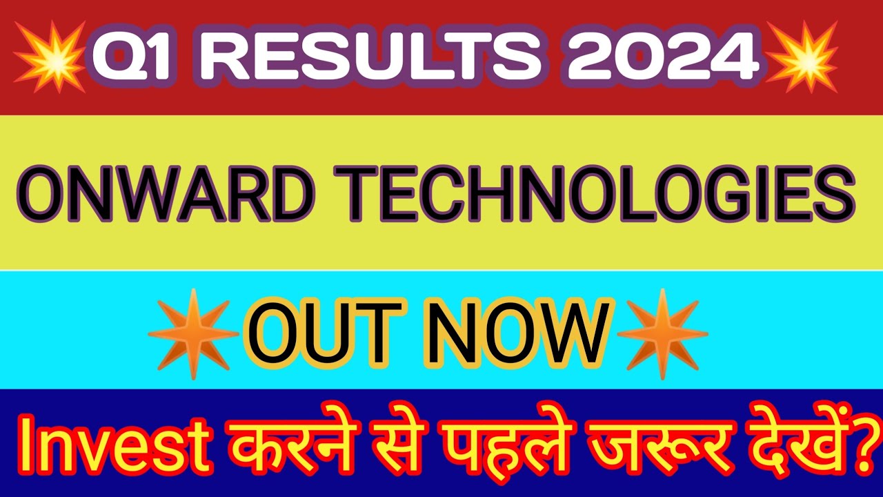 Onward Technologies Q1 Results 🔴 Onward Technologies Results 🔴 Onward ...