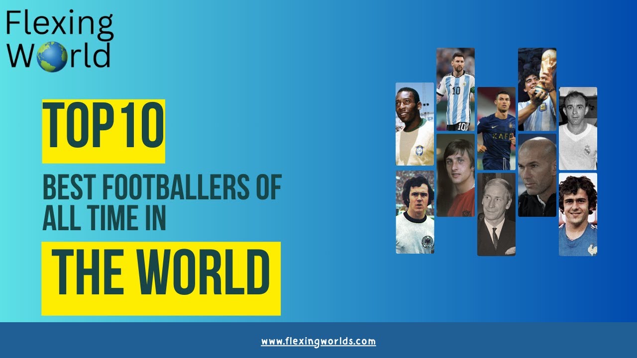 Best Footballers |Top 10 Best Footballers of all Time | - YouTube