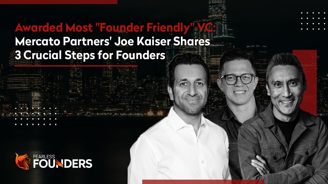 Awarded Most "Founder Friendly" VC: Mercato Partners' Joe Kaiser Shares ...