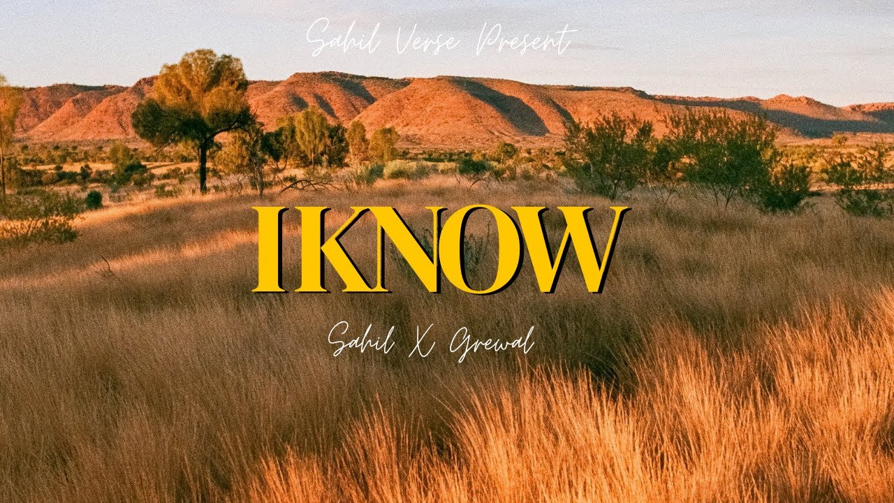 I KNOW ( Official audio song ) | Sahil Verse X Grewal | Punjabi song ...