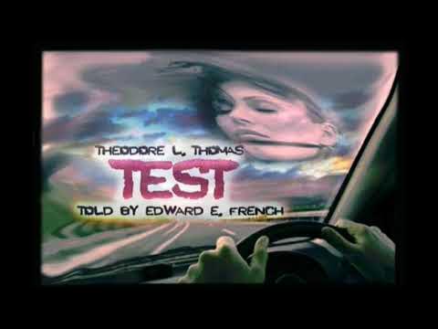 "Test " by Theodore L. Thomas as told by Edward E. French - YouTube