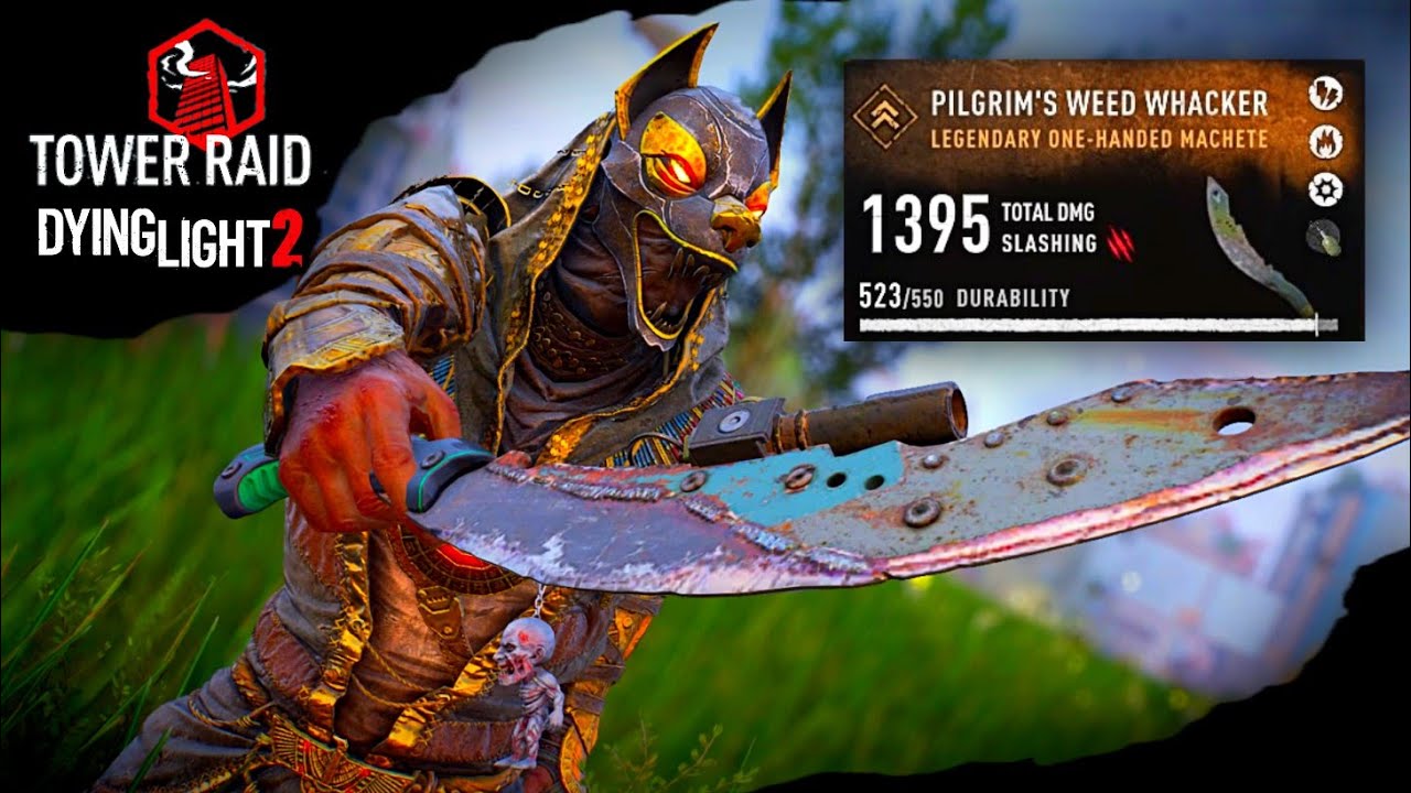 Pilgrims Weed Whacker Legendary Weapon Dying Light 2 Tower Raid Update ...