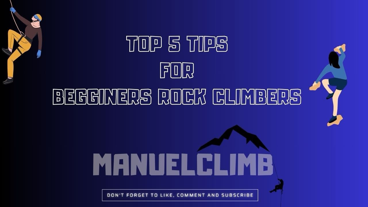 Top 5 Climbing Tips for Beginners | Improve Your Climbing Skills! - YouTube