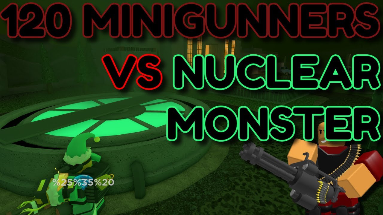 120 MINIGUNNERS VS NUCLEAR MONSTER | ROBLOX TOWER DEFENSE SIMULATOR ...