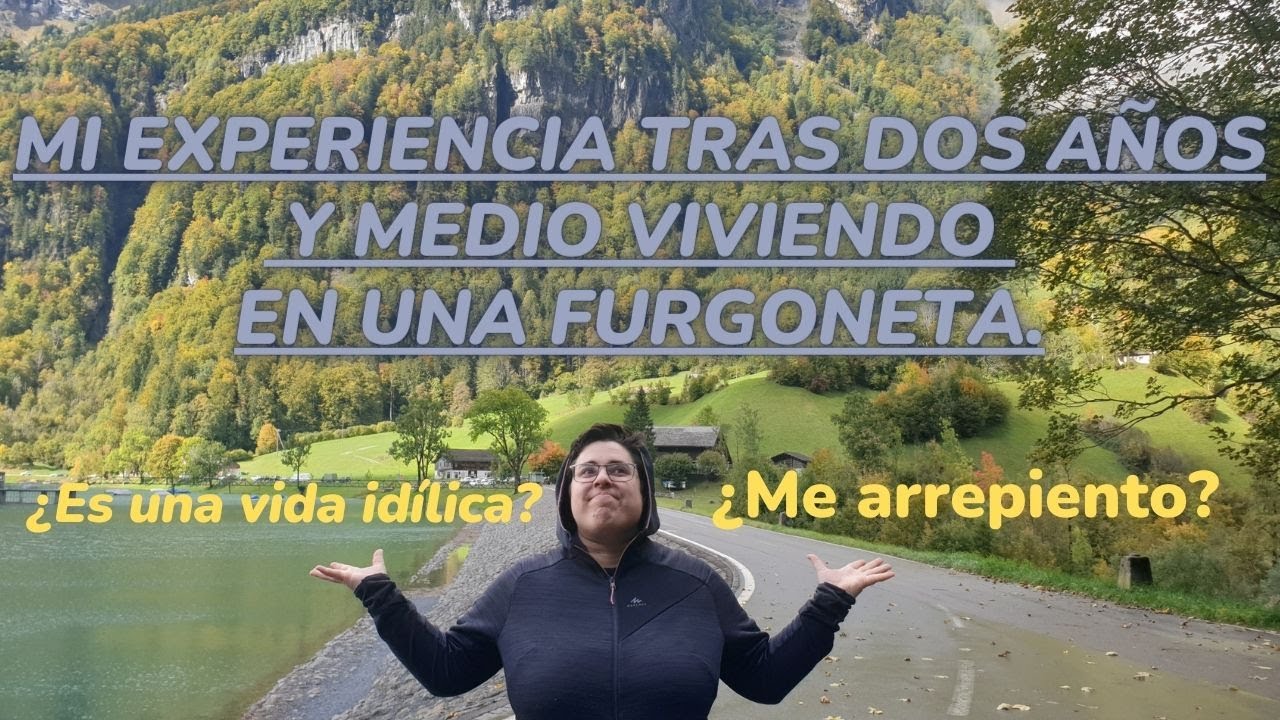 ¿Me arrepiento de haber vivido en una furgoneta? Mi experiencia tras ...