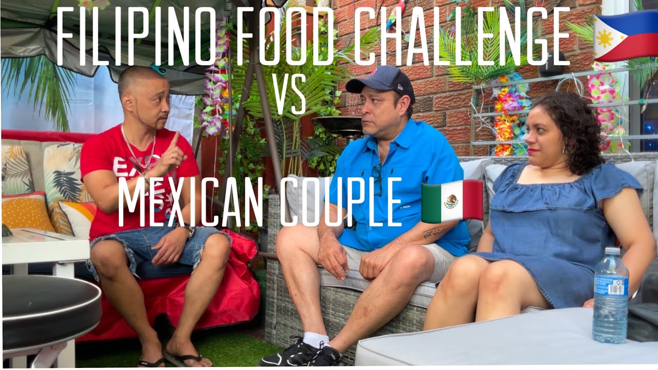 Filipino Food Challenge 🇵🇭 Vs Mexican Couple 🇲🇽 - YouTube