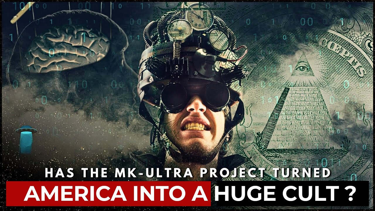 Has The MK-Ultra Project Turned America Into A Huge Cult ? - YouTube
