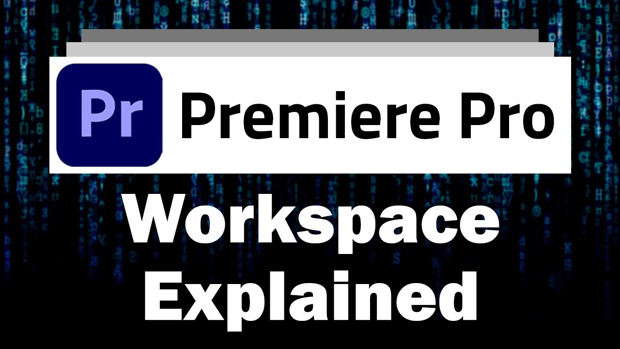 Premiere Pro Workspace Explained: Guide to Panels and Layout (Beginner ...
