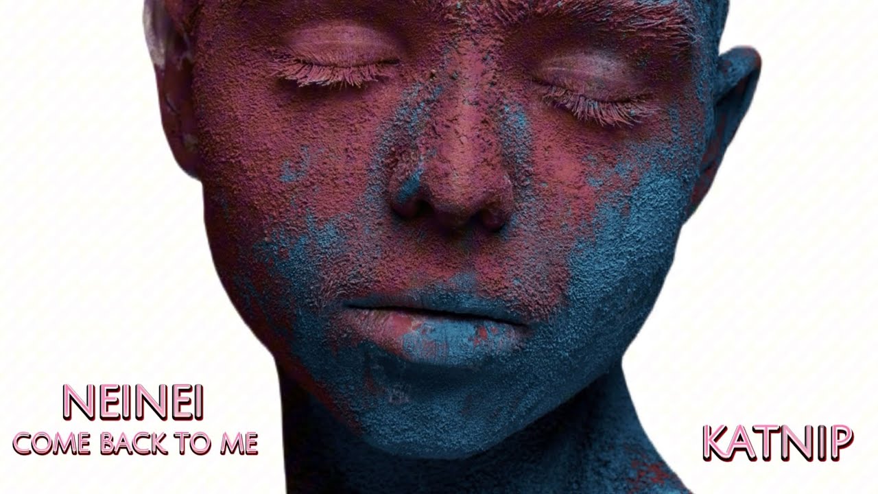 Katnip Feat. NeiNei - Come Back to Me - YouTube