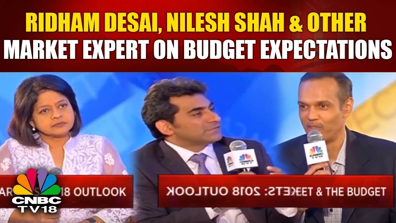 Ridham Desai, Nilesh Shah & Other Market Expert on Budget Expectations ...