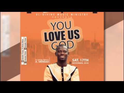Prince El Divine Mensah - You loved us - YouTube