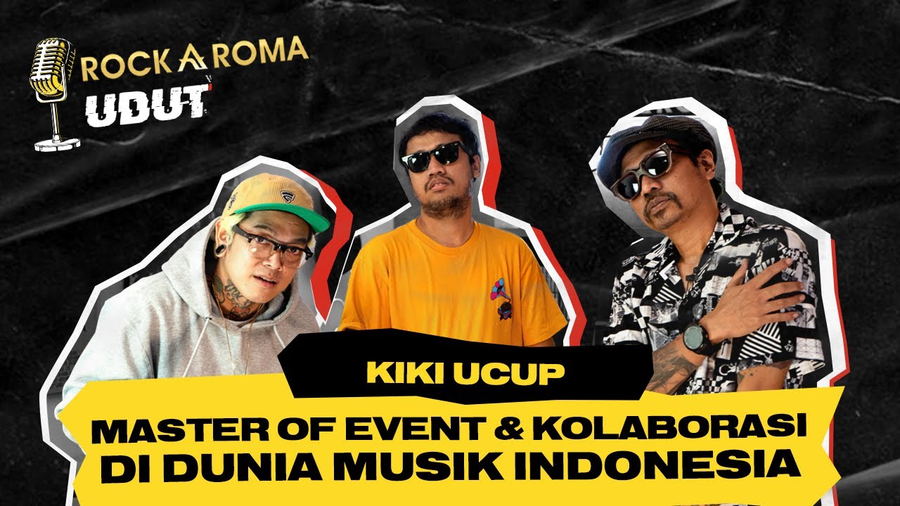 KIKI UCUP MASTER OF EVENT & KOLABORASI DI DUNIA MUSIK INDONESIA ...