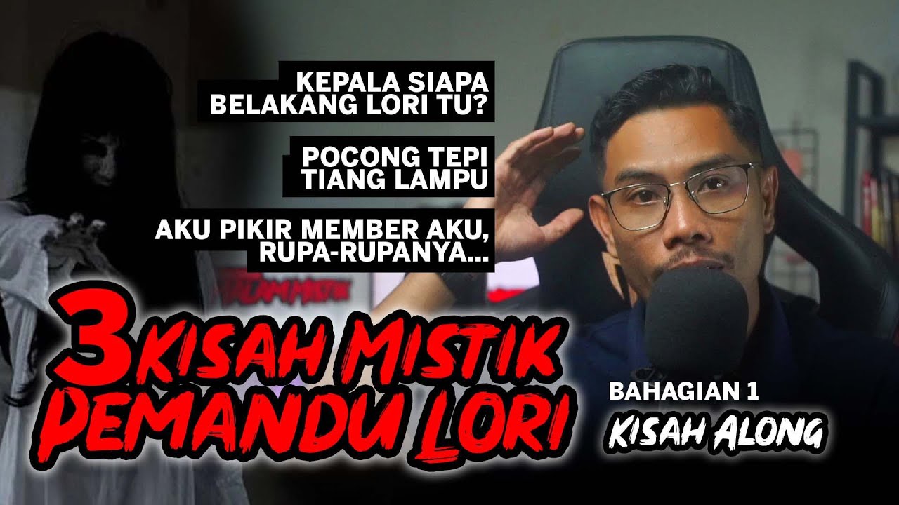 Malam Mistik | 3 Kisah Mistik Pemandu Lori (Bahagian 1) - YouTube