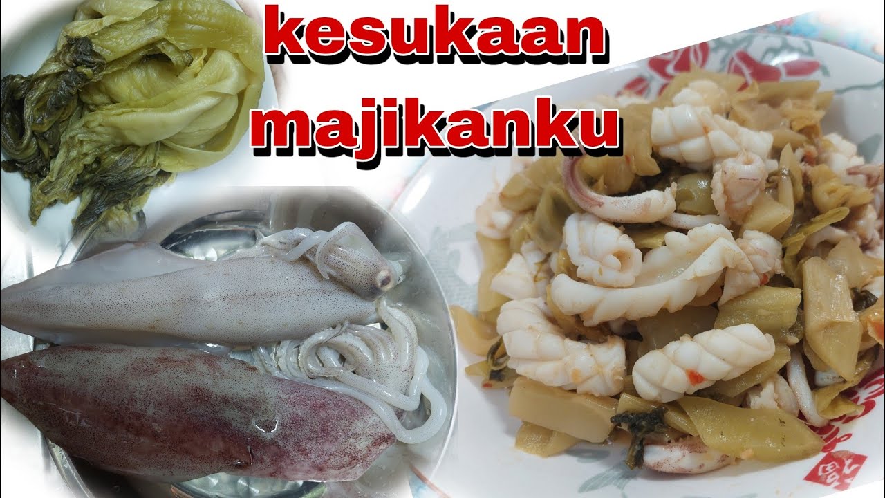 Masakan hongkong cara masak cumi-cumi dengan sayur asinan@liyamenul ...