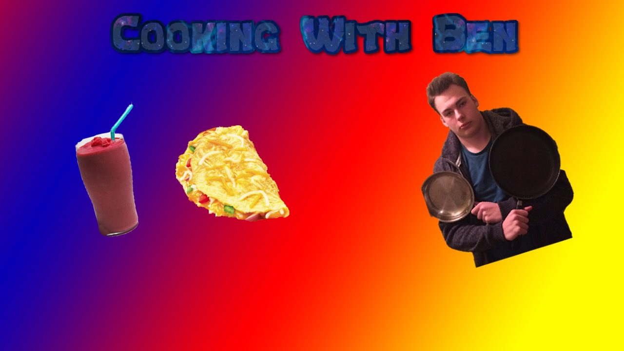 Cooking With Ben - YouTube