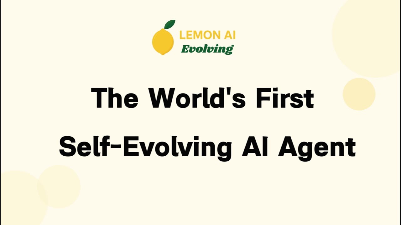 LemonAI Release：The world's first Self-Evolving AI Agent—Lemon AI Evolving - YouTube