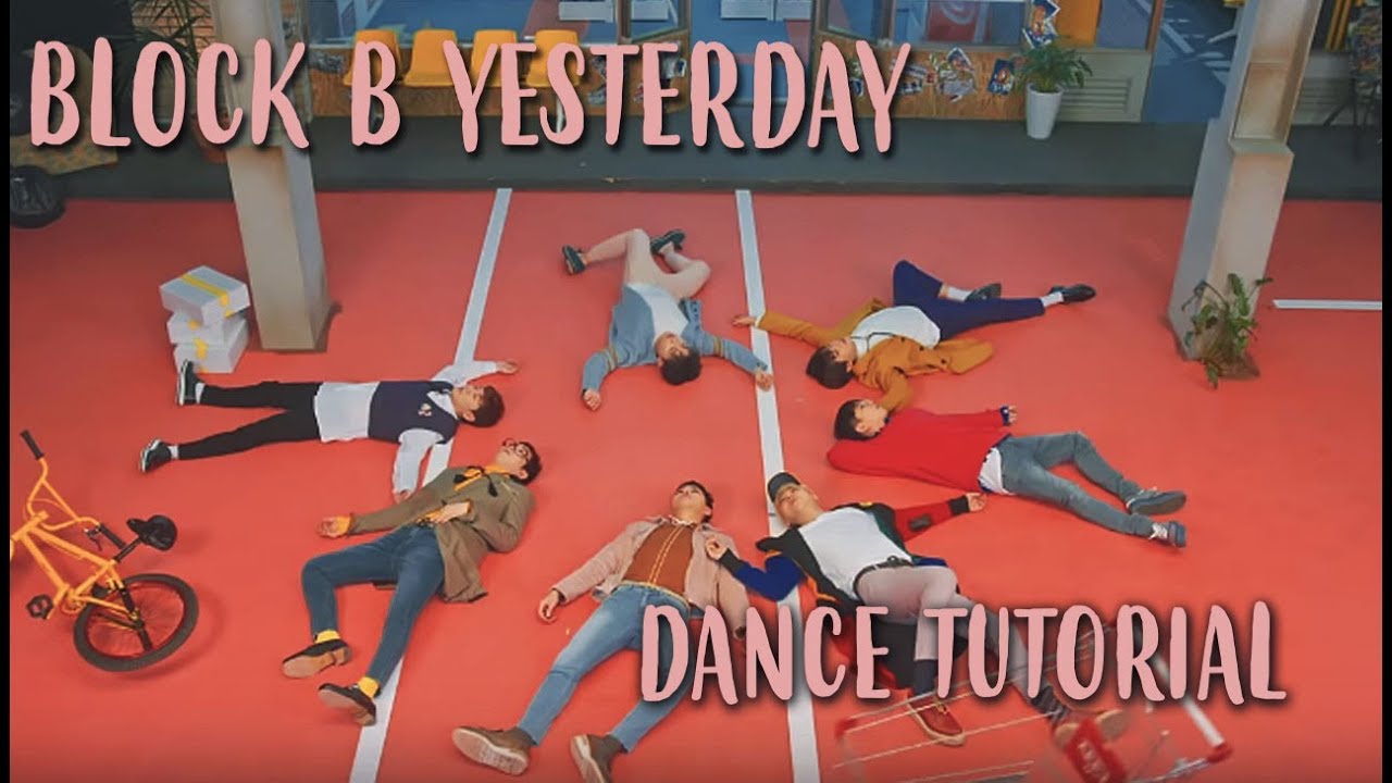 Block B - YESTERDAY (DANCE TUTORIAL) - YouTube