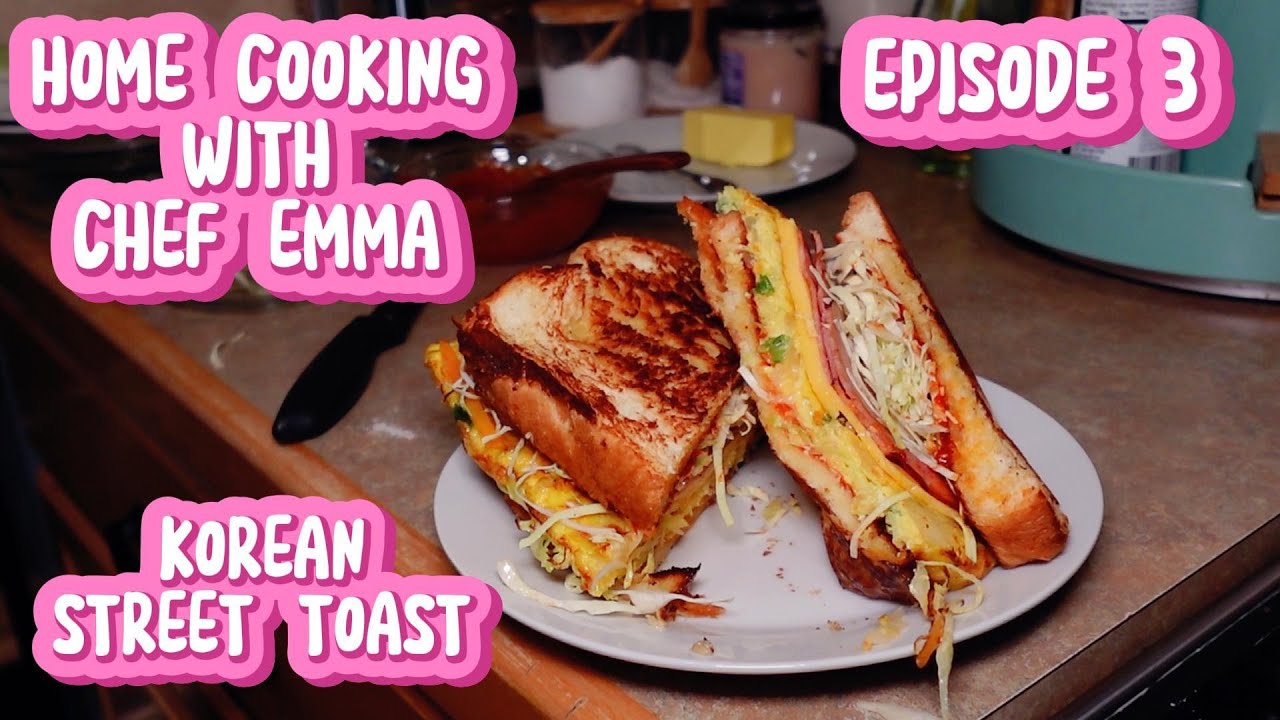 Home Cooking with Chef Emma // Ep. 3: Korean Street Toast - YouTube
