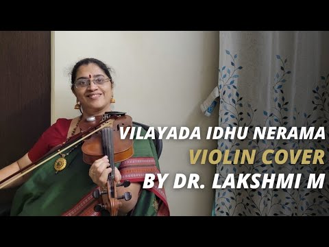 Vilayada Idhu Nerama | Violin Cover by Dr. Lakshmi Muthukumar - YouTube
