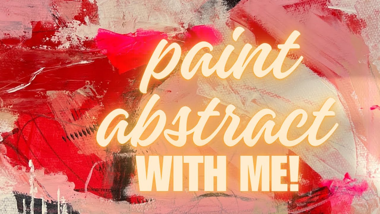 Paint an Abstract with Me - YouTube