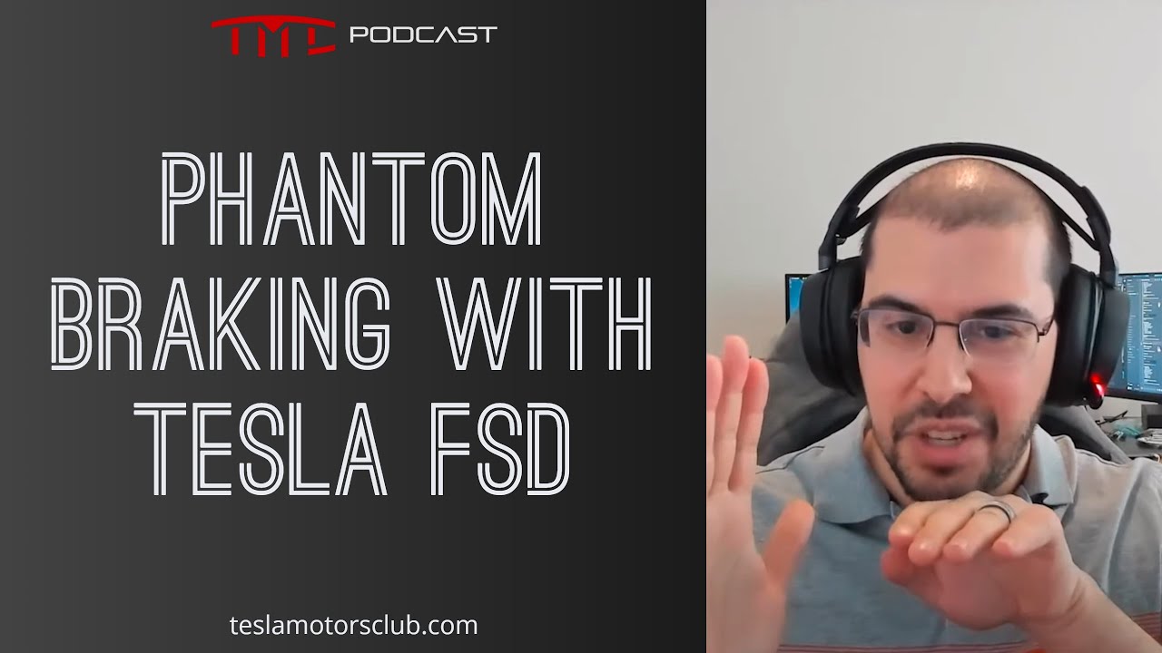 Phantom Braking Has Improved So Much On Tesla FSD | TMC Podcast Clip ...