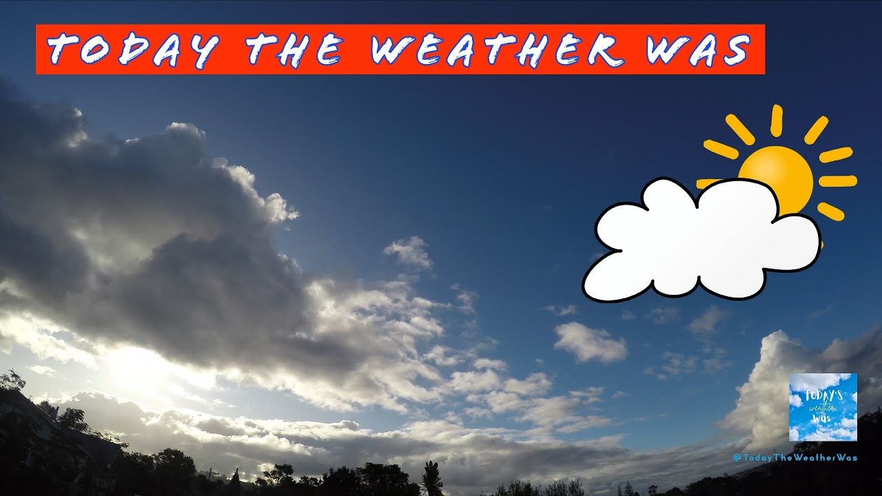 Today the weather was ... a good day for watching cloud transitions ...