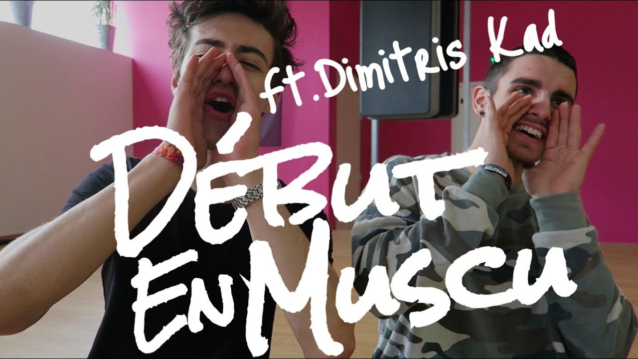 Début en MUSCU ! ft.Dimitris Kad - YouTube